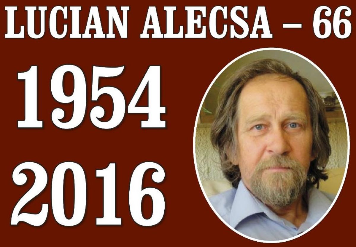 Lucian Alecsa 66 – ”Poate că el, poetul şi scriitorul, are alt destin ...